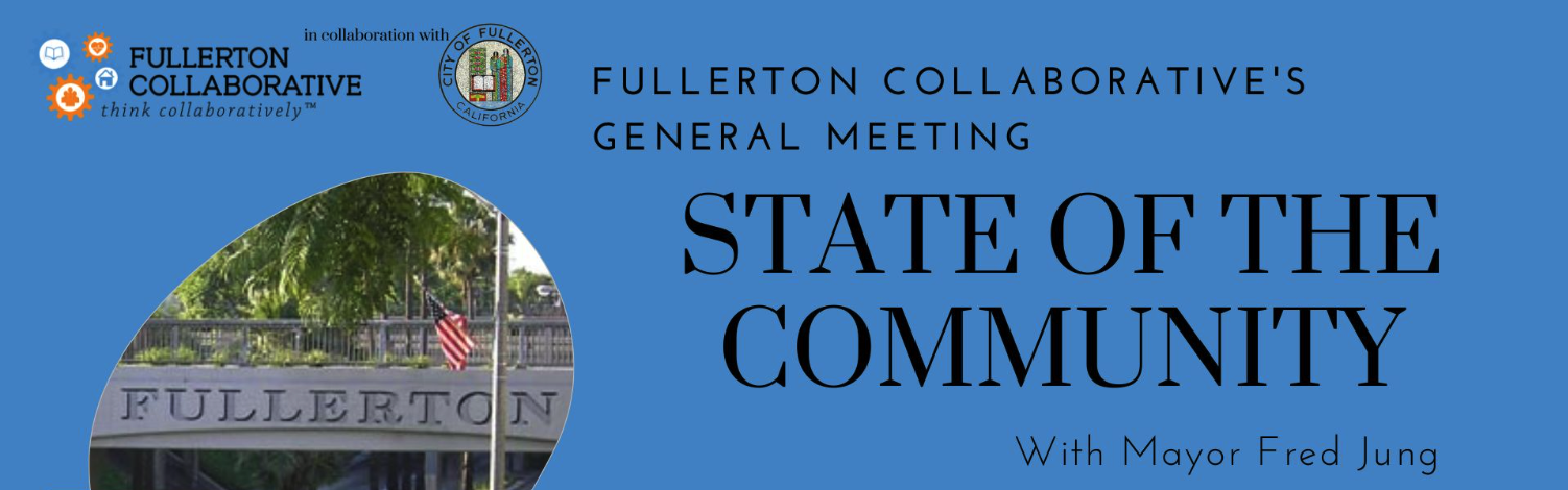 Fullerton Collaborative General Meeting and State of the Community with ...